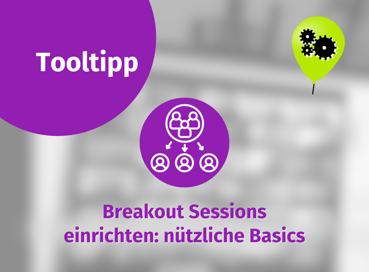 Breakout Sessions einrichten: nützliche Basics